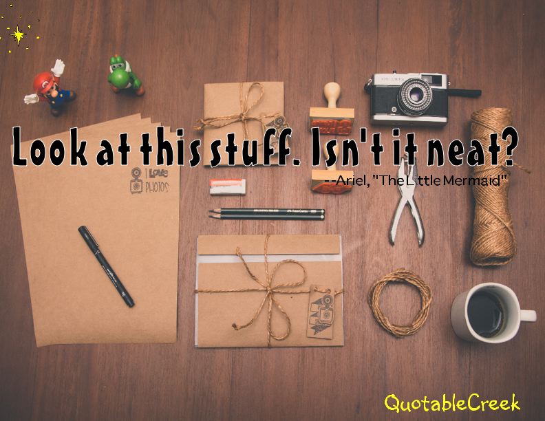 Look at your stuff. | QuotableCreek.com